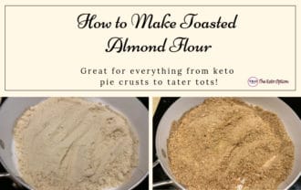 How to make toasted almond flour | The Keto Option - Keto The Healthy Way