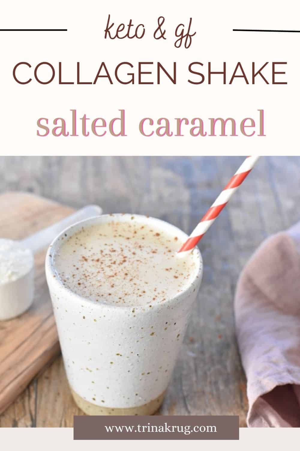 Salted Caramel Collagen Shake ( Low Carb, Keto, GF ) - Trina Krug