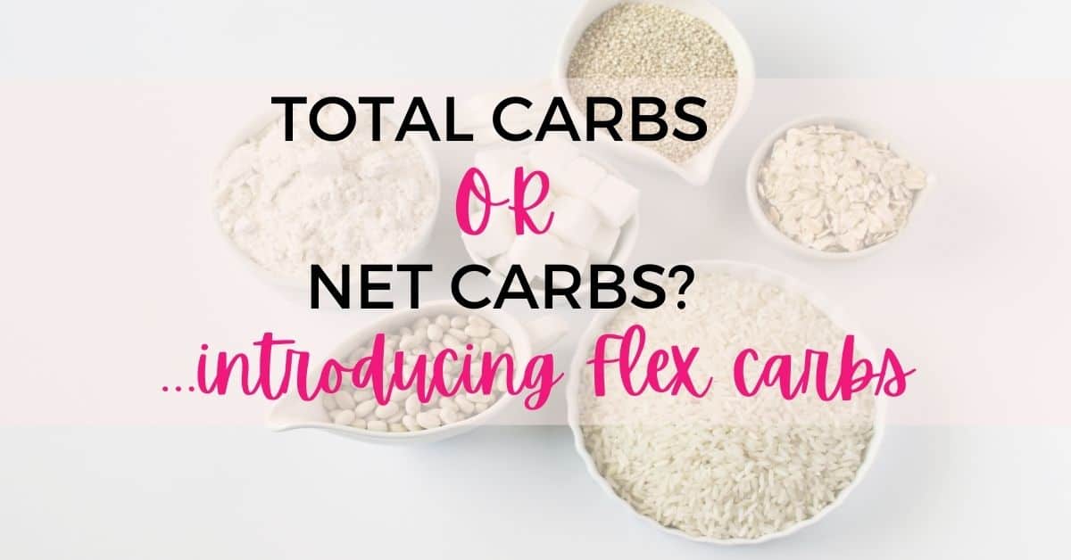 Total Carbs or Net Carbs? My Flexible Approach to Carb Counting - Trina ...